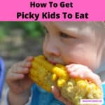 How To Get Picky Kids To Eat - Sarahs Craftography