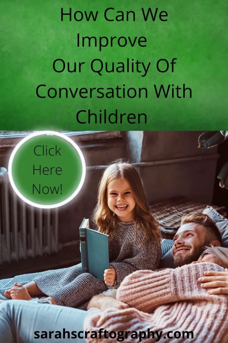 How Can We Improve The Quality Of Conversations With Children - Sarahs ...