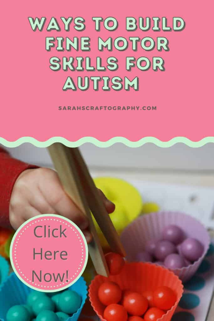 Ways To Build Fine Motor Skills For Autism - Sarahs Craftography