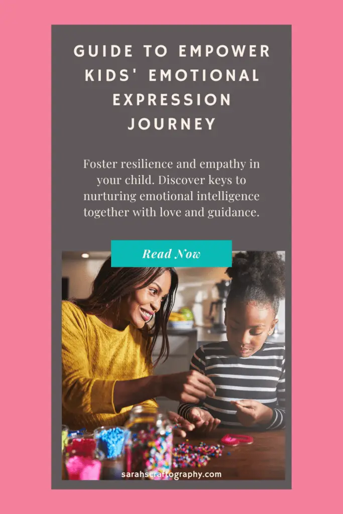 Guide to Empower Kids' Emotional Expression Journey - Sarahs Craftography